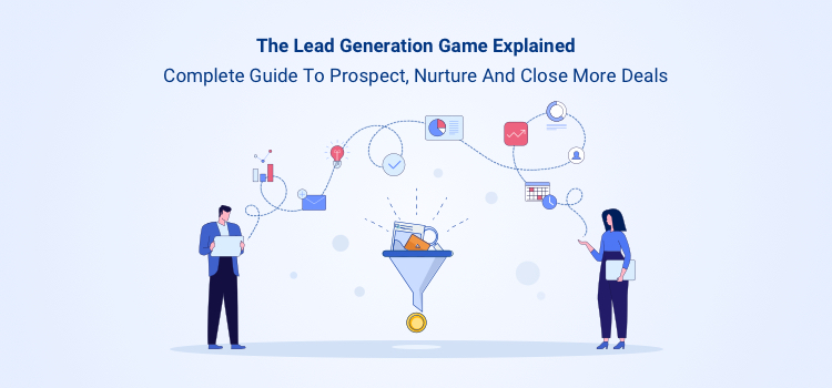 The Lead Generation Game Explained: Complete Guide to Prospecting ...